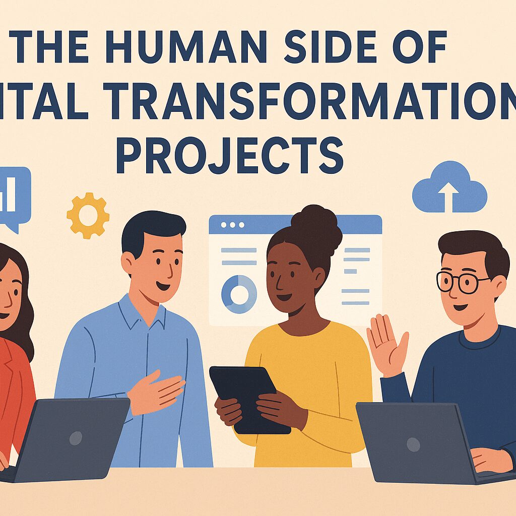 The Human Side of Digital Transformation: Why People Drive Project Success